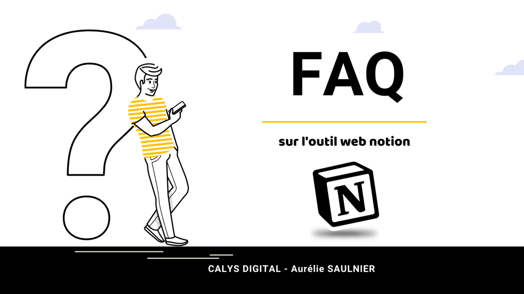 FAQ - outil web NOTION - CALYS DIGITAL